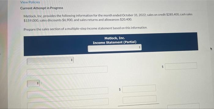 Solved View Policies Current Attempt in Progress Metlock, | Chegg.com