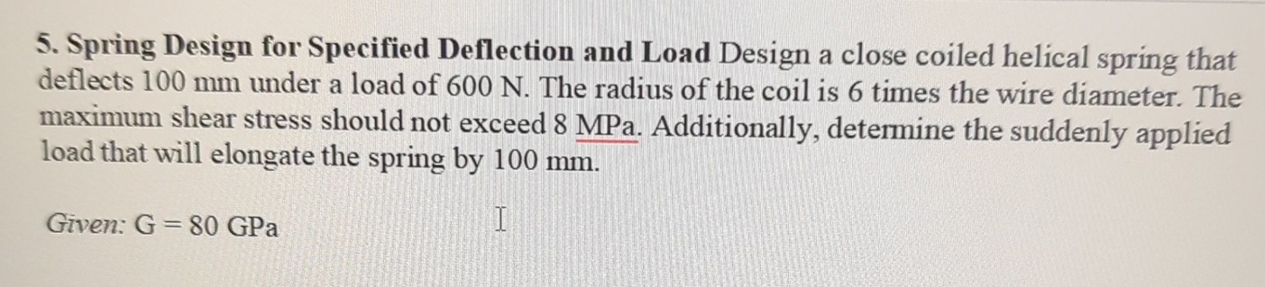 Spring Design for Specified Deflection and Load | Chegg.com