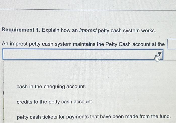 Solved 1. Explain how an imprest petty cash system works. 2. | Chegg.com