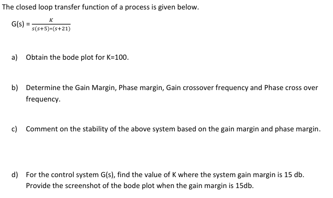 Solved The Closed Loop Transfer Function Of A Process Is