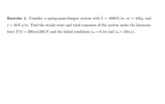 Solved Exercise 1. ﻿Consider a spring-mass-damper system | Chegg.com