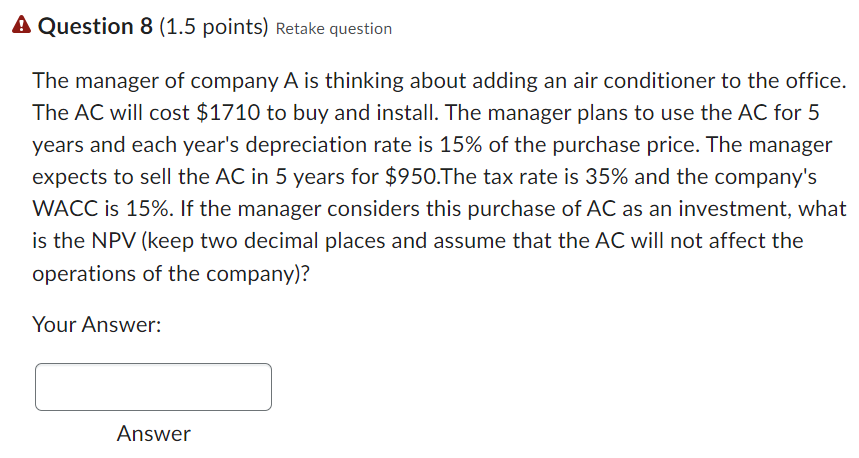 Solved A Question 8 (1.5 ﻿points) ﻿Retake questionThe | Chegg.com