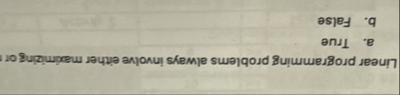 Solved Linear programming problems always involve either | Chegg.com