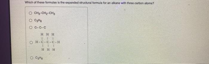 Solved Which of these formulas is the expanded structural | Chegg.com