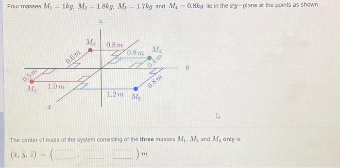 Solved Four masses M1=1 kg,M2=1.8 kg,M3=1.7 kg and M4=0.8 kg | Chegg.com