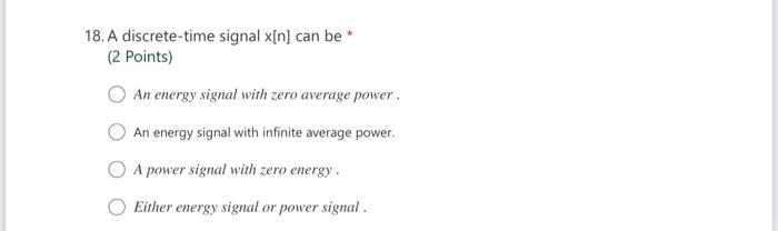 Solved 18. A discrete-time signal x[n] can be (2 points) An | Chegg.com