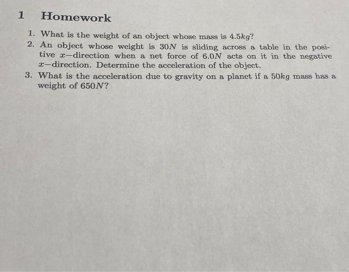 Solved 1 Homework 1. What is the weight of an object whose | Chegg.com