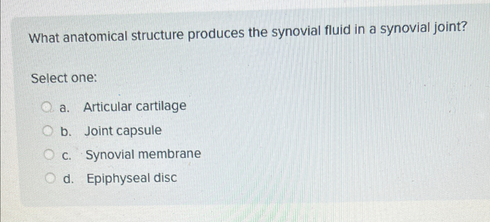 Solved What anatomical structure produces the synovial fluid | Chegg.com