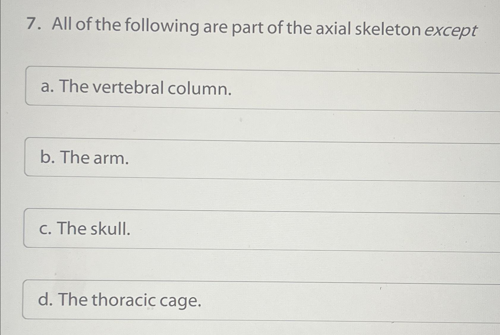 Solved All of the following are part of the axial skeleton | Chegg.com