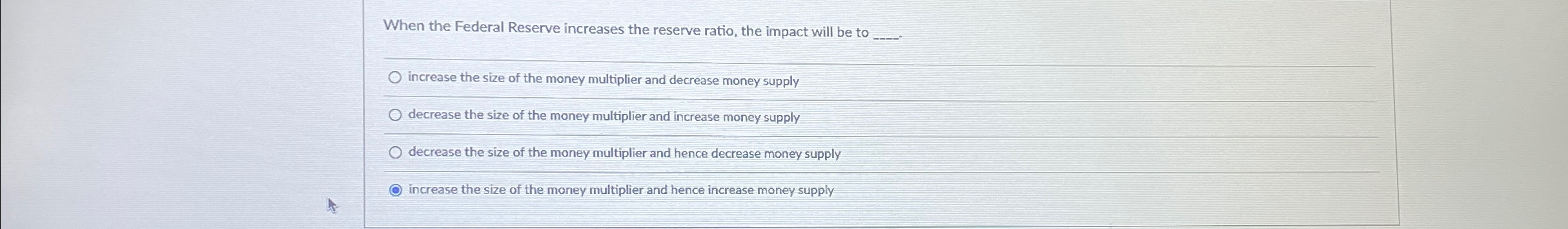 Solved When the Federal Reserve increases the reserve ratio, | Chegg.com