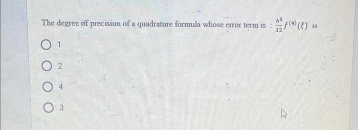 Solved The degree of precision of a quadrature formula whose | Chegg.com