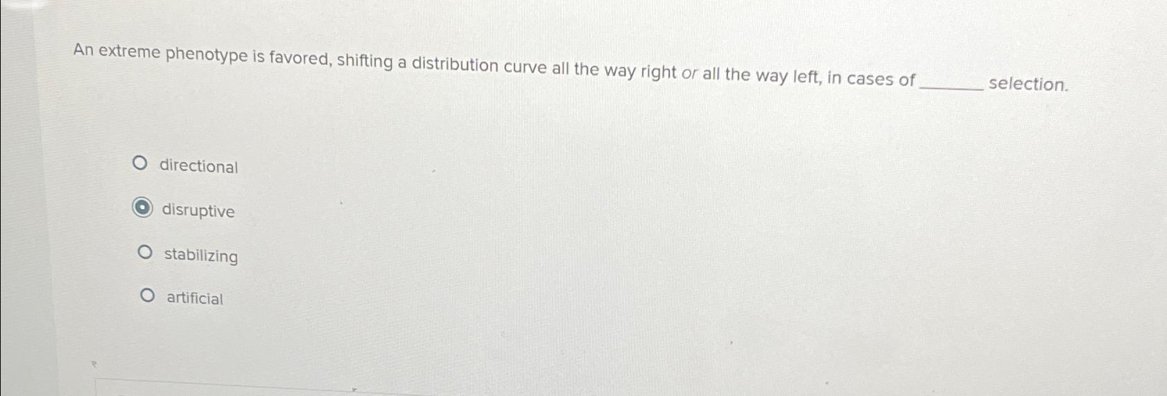 Solved An extreme phenotype is favored, shifting a | Chegg.com