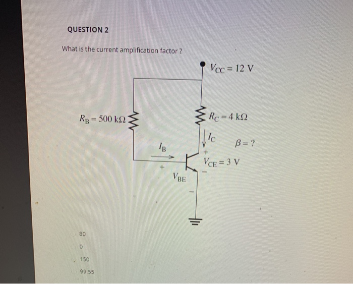 Solved QUESTION 2 What is the current amplification factor ? | Chegg.com