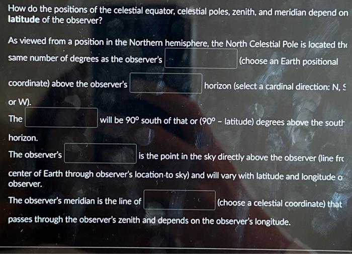 Solved How do the positions of the celestial equator, | Chegg.com