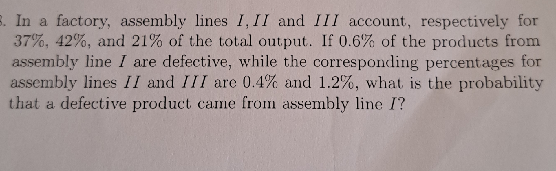 Solved In a factory, assembly lines I,II ﻿and III account, | Chegg.com