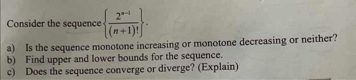 Solved Consider The Sequence N12n−1 A Is The 