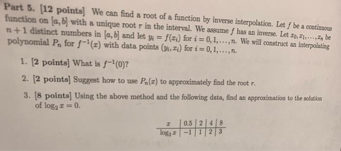 Solved Part 5. [12 points] We can find a root of a function | Chegg.com