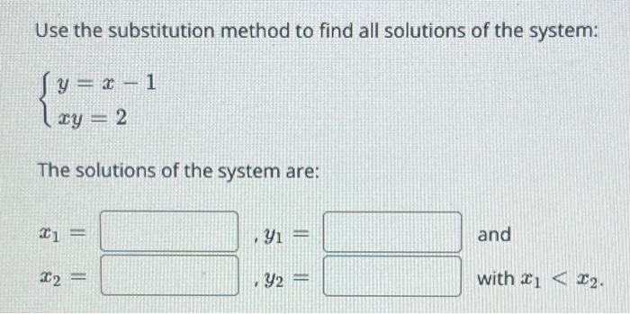 Solved Use the substitution method to find all solutions of | Chegg.com