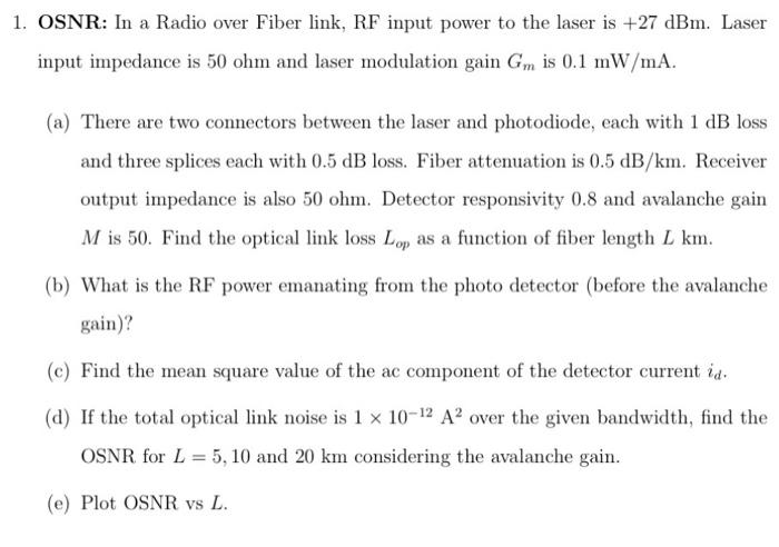 Solved 1. OSNR: In a Radio over Fiber link, RF input power | Chegg.com