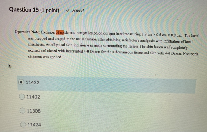Solved Question 15 (1 point) Saved Operative Note: Excision | Chegg.com