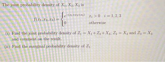 Solved The joint probability density of X1,X2,X3 is | Chegg.com
