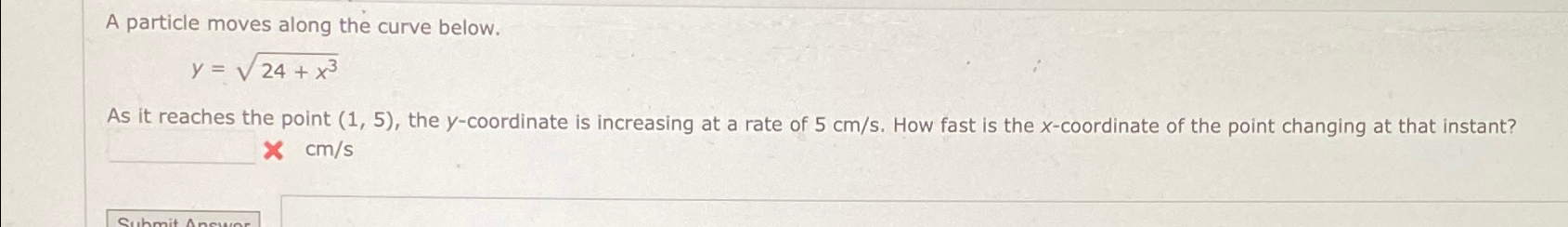 Solved A particle moves along the curve below.y=24+x32As it | Chegg.com