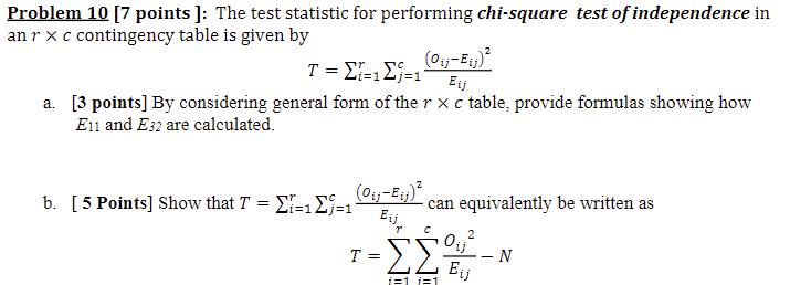 Solved b. [5 ﻿Points] ﻿Show that T=∑i=1r∑j=1c(oij-Eij)2Eij | Chegg.com