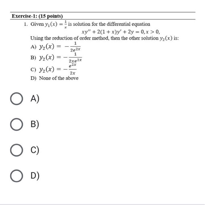 Solved Exercise-1: (15 points) 1. Given yı(x) = is solution | Chegg.com