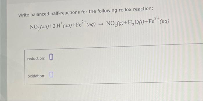 Solved Write balanced half-reactions for the following redox | Chegg.com