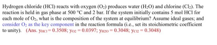 Solved Hydrogen chloride (HCl) reacts with oxygen (O2) | Chegg.com