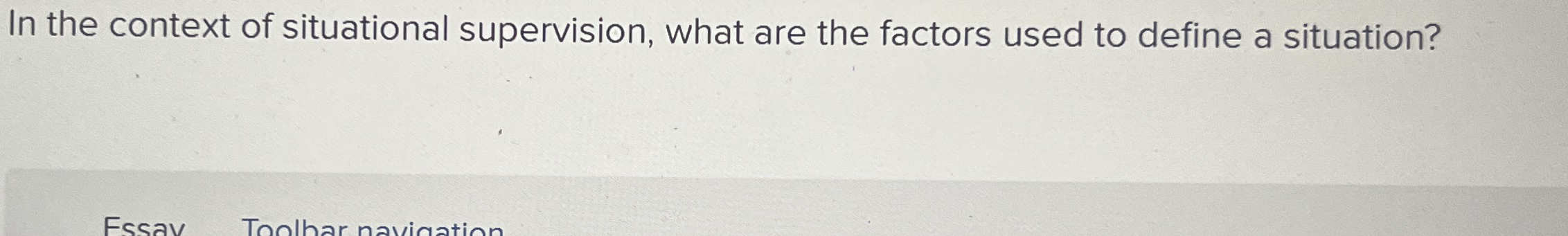 Solved In the context of situational supervision, what are | Chegg.com