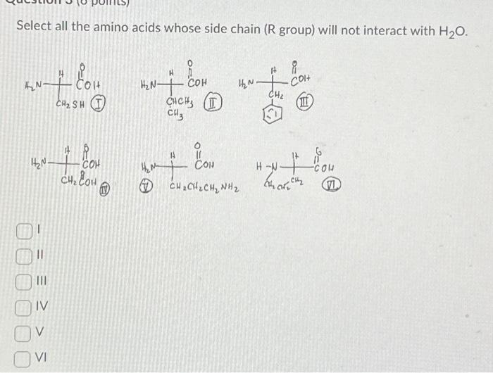 Solved Select all the amino acids whose side chain ( R | Chegg.com