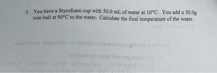 Solved 3. You have a Styrofoam cup with 50.0 mL of water at | Chegg.com