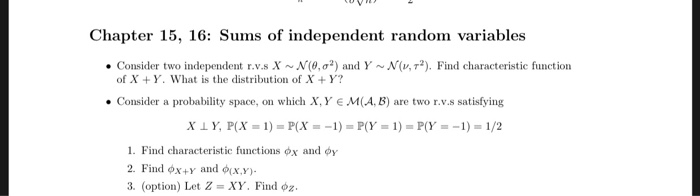 Solved Chapter 15, 16: Sums of independent random variables | Chegg.com