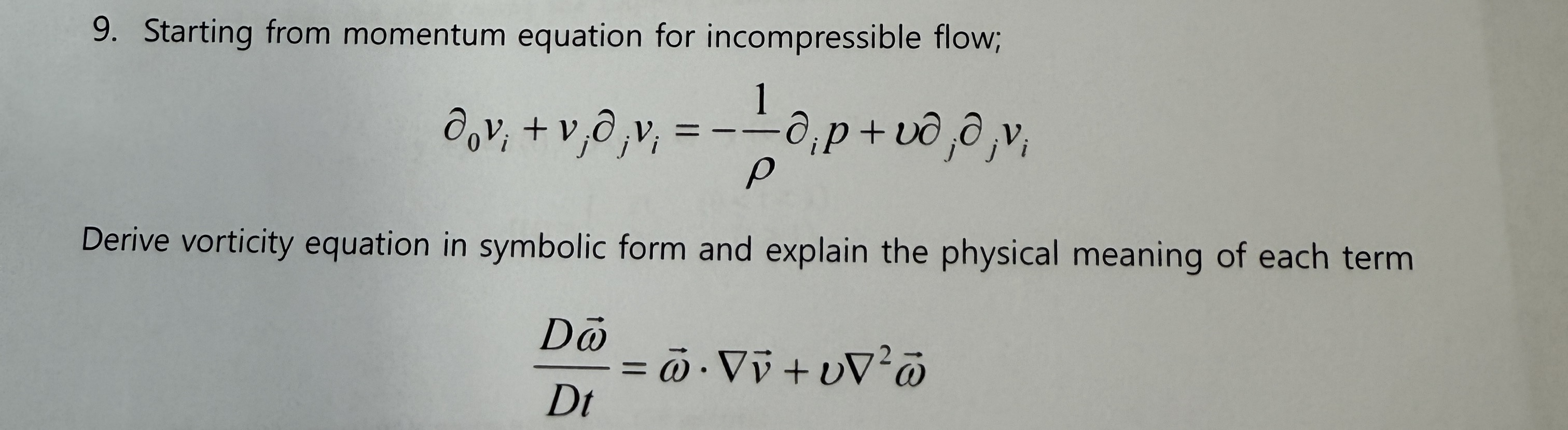 Solved Starting from momentum equation for incompressible | Chegg.com