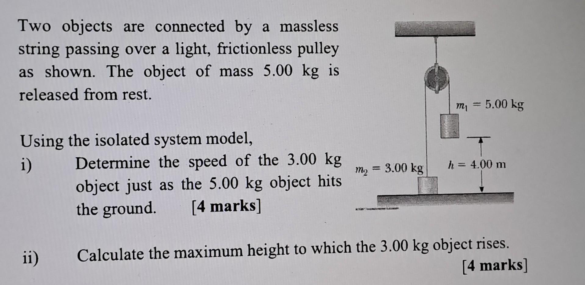 Solved Two Objects Are Connected By A Massless String