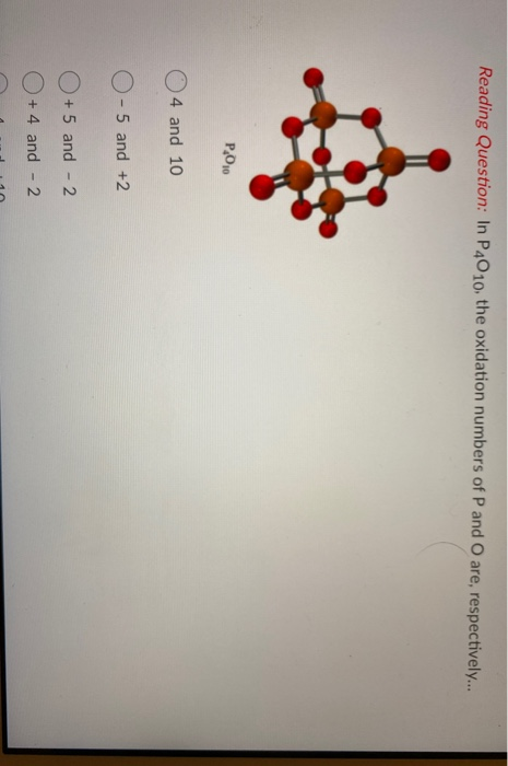 Solved Reading Question: In P4010, the oxidation numbers of | Chegg.com