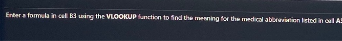 Enter a formula in cell B3 using the VLOOKUP function | Chegg.com