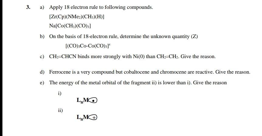 Solved 3. a) Apply 18 electron rule to following compounds. | Chegg.com