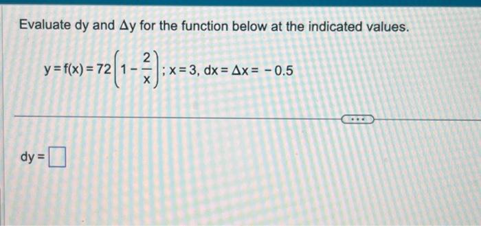 Solved Evaluate dy and Ay for the function below at the | Chegg.com
