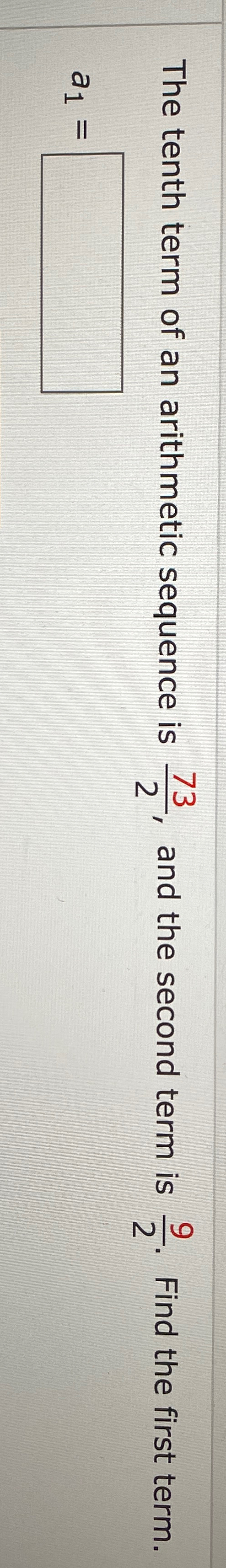 Solved The tenth term of an arithmetic sequence is 732, ﻿and | Chegg.com