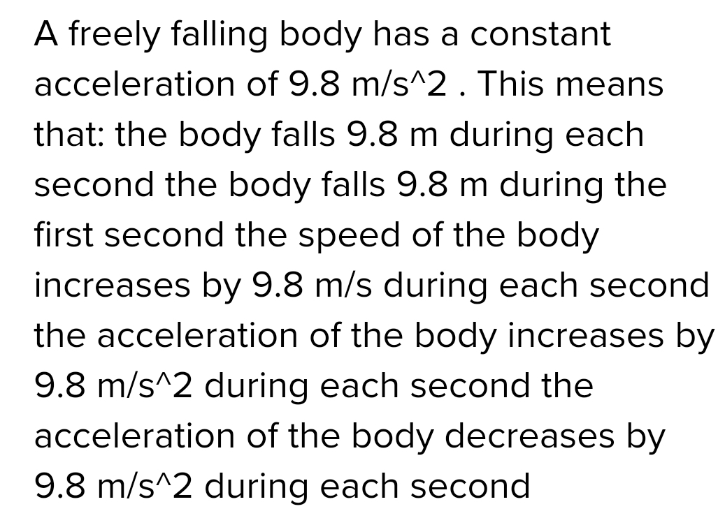 Solved A freely falling body has a constant acceleration of | Chegg.com