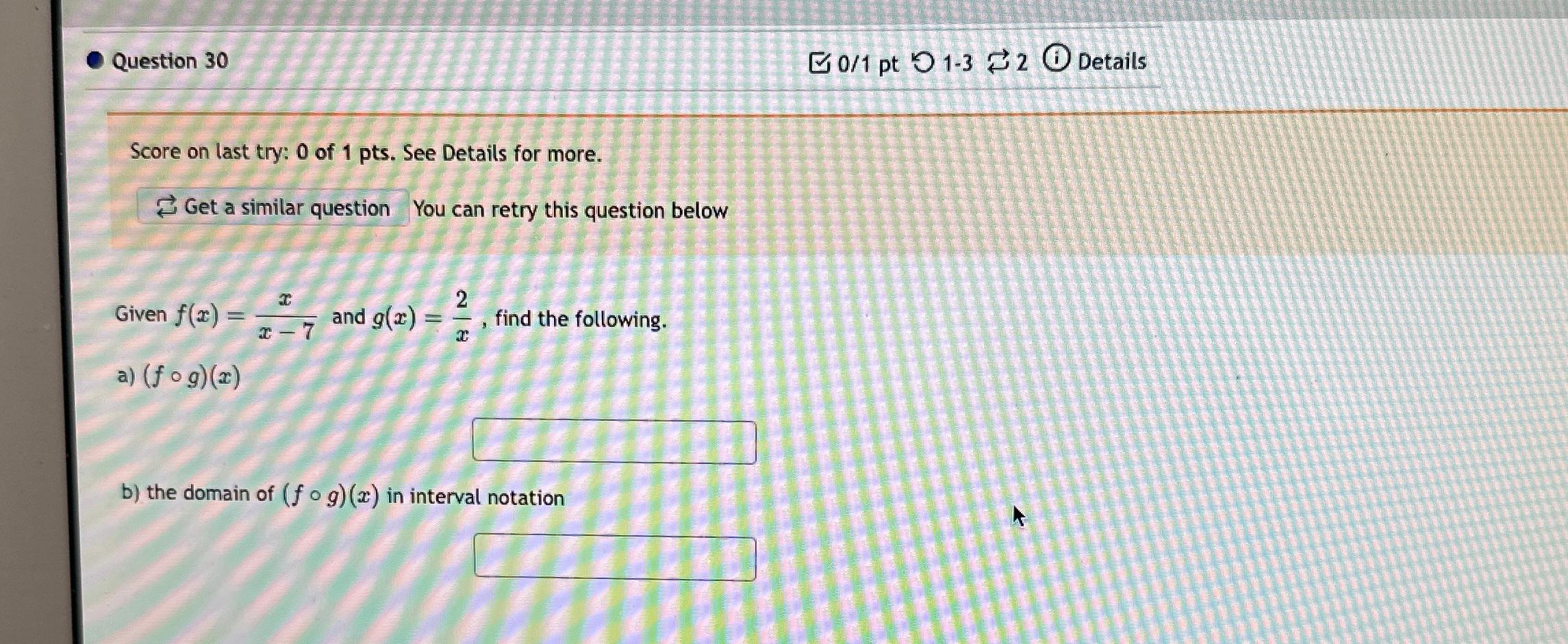 Solved Question 30凹0/1pt 1-3⇄2DetailsScore on last try: 0 | Chegg.com