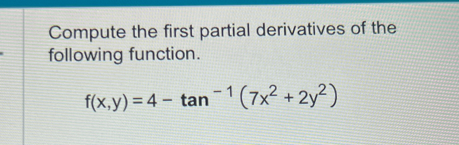 Solved Compute the first partial derivatives of the | Chegg.com