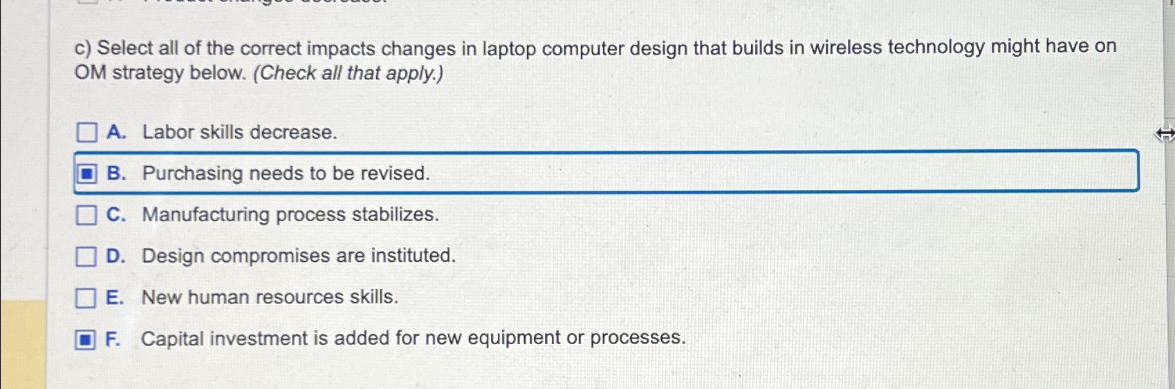 Solved c) ﻿Select all of the correct impacts changes in | Chegg.com