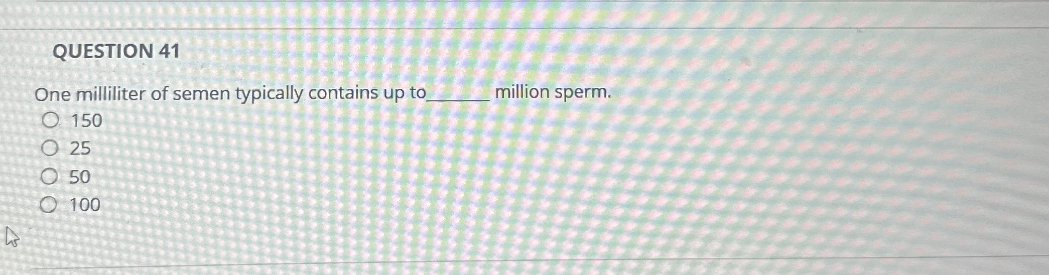 Solved QUESTION 41One milliliter of semen typically contains | Chegg.com