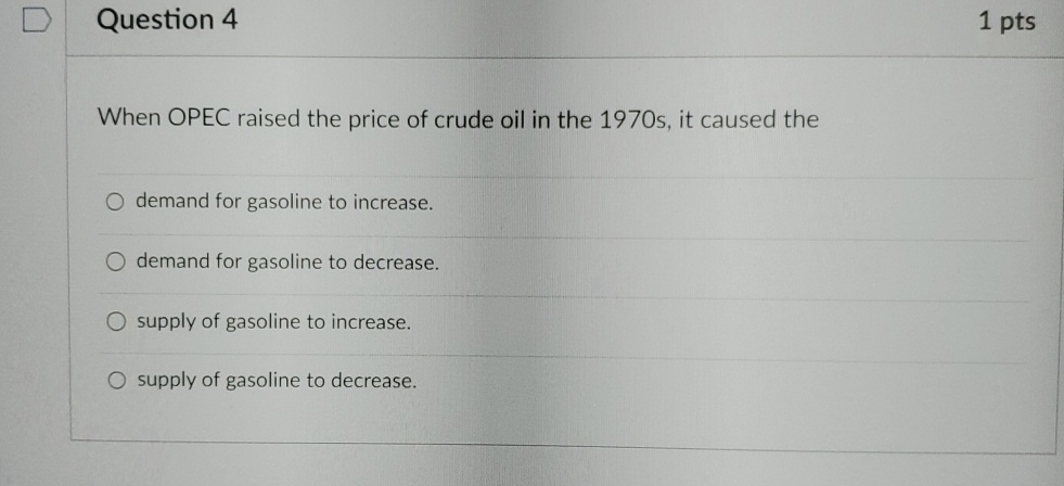 Solved Question 41 ﻿ptsWhen OPEC raised the price of crude | Chegg.com