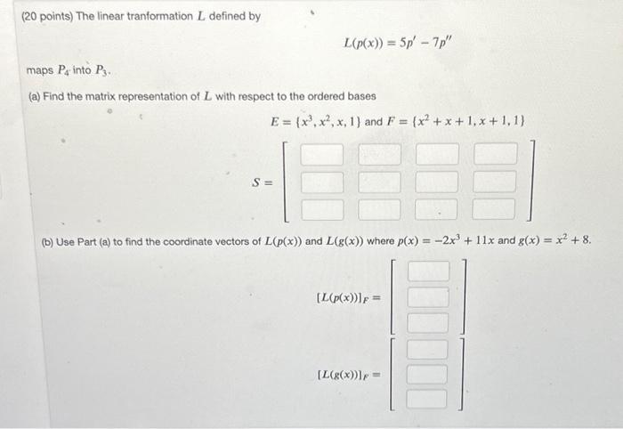 Solved (20 points) The linear tranformation L defined by | Chegg.com
