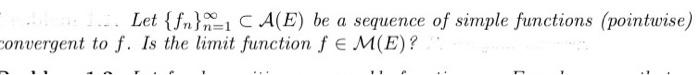 Solved Let {fn}n=1∞⊂A(E) be a sequence of simple functions | Chegg.com