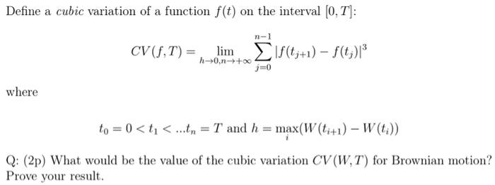 Solved Define a cubic variation of a function f(t) on the | Chegg.com